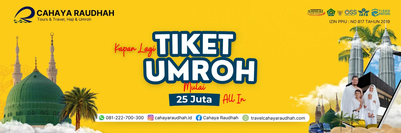 Harga Tiket Umroh Mulai 25 Juta All in 2025/2026 | 15 Tahun ...